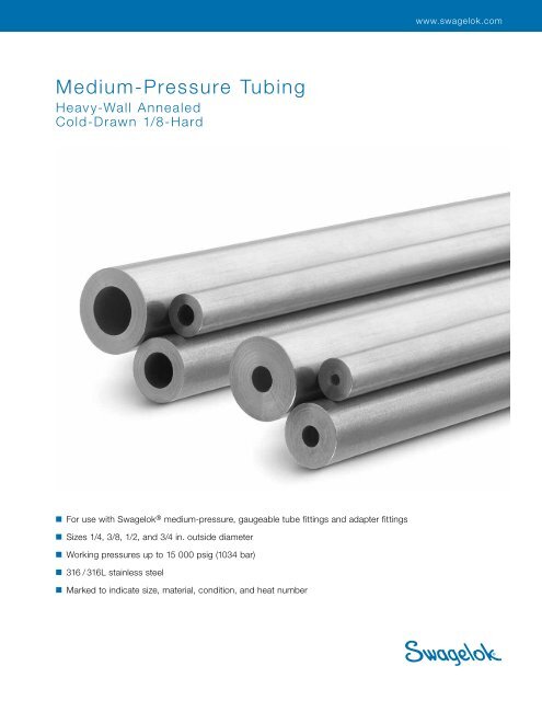 Medium-Pressure Tubing, Heavy-Wall Annealed, Cold ... - Swagelok