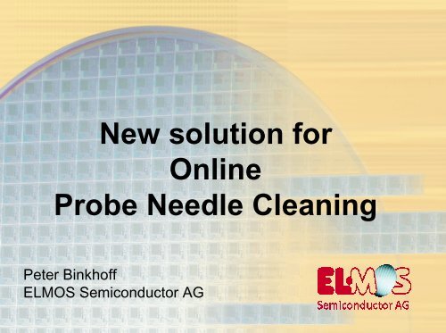 New solution for Online Probe Needle Cleaning - Semiconductor ...