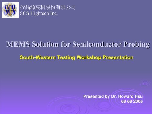 MEMS Solution for Semiconductor Probing - Semiconductor Wafer ...
