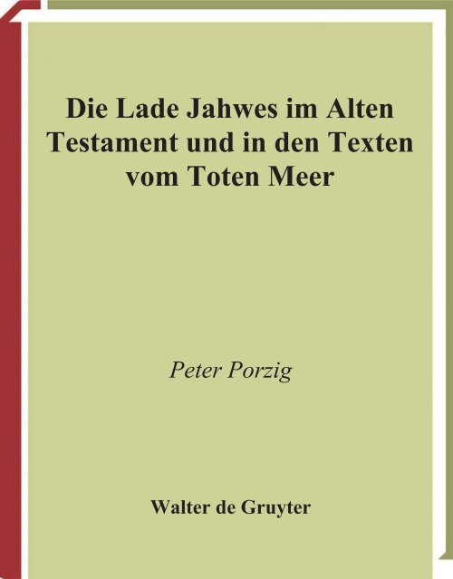 Die Lade Jahwes im Alten Testament und in den Texten vom Toten ...