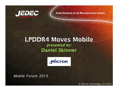 LPDDR4 Moves Mobile - jedec