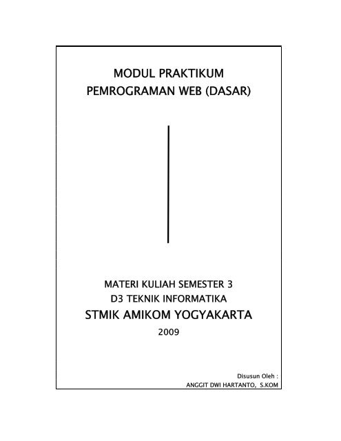 MODUL PRAKTIKUM PEMROGRAMAN WEB (DASAR) STMIK AMIKOM YOGYAKARTA