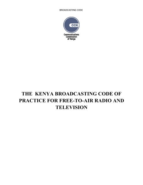 The Kenya Broadcasting Code of Practice for Free-To-Air Radio and ...
