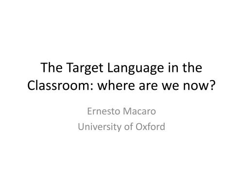 The Target Language in the Classroom - University of Oxford