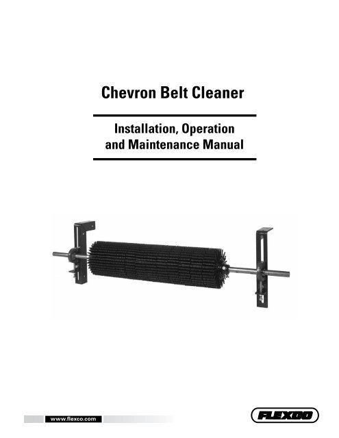 Chevron Belt Cleaner Installation, Operation, and ... - Flexco