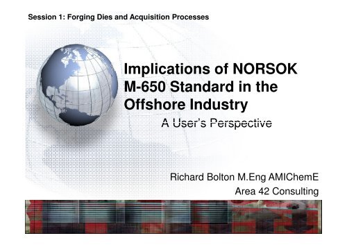 Implications of NORSOK M-650 Standard in the Offshore Industry