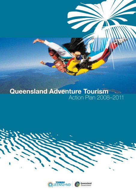 Queensland Adventure Tourism Action Plan – 2008–2011