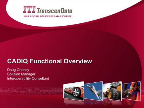 CADIQ Functional Overview Presentation - ITI TranscenData