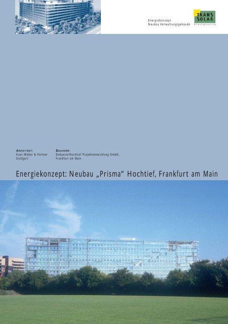 Energiekonzept: Neubau â Prismaâ Hochtief, Frankfurt ... - Transsolar