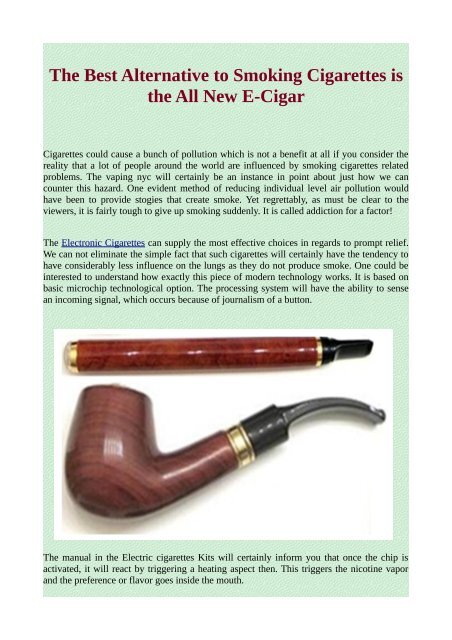 The Best Alternative to Smoking Cigarettes is the All New E-Cigar