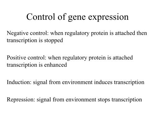 Control of gene expression Control of gene expression