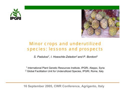 Minor crops and underutilized species: lessons and prospects