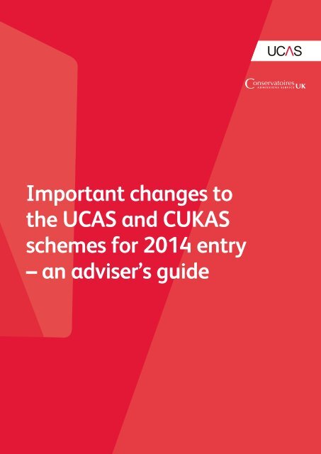 Important changes to the UCAS and CUKAS schemes for 2014 entry ...