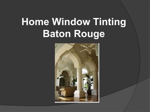 Home Window Tinting Baton Rouge