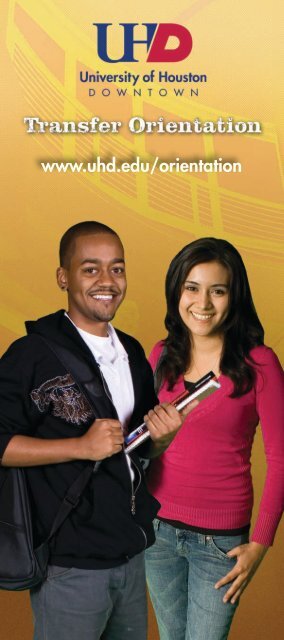 Transfer Brochure - the University of Houston-Downtown!