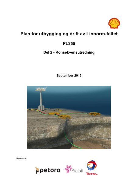Plan for utbygging og drift av Linnorm-feltet PL255 Del 2 - Shell
