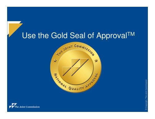 Use The Gold Seal Of Approval - Joint Commission
