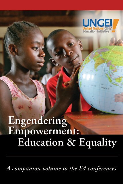 Engendering Empowerment: - United Nations Girls' Education Initiative