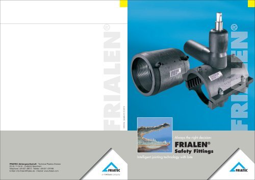 ALWAYS THE RIGHT DECISION FRIALEN® Safety Fittings - Friatec