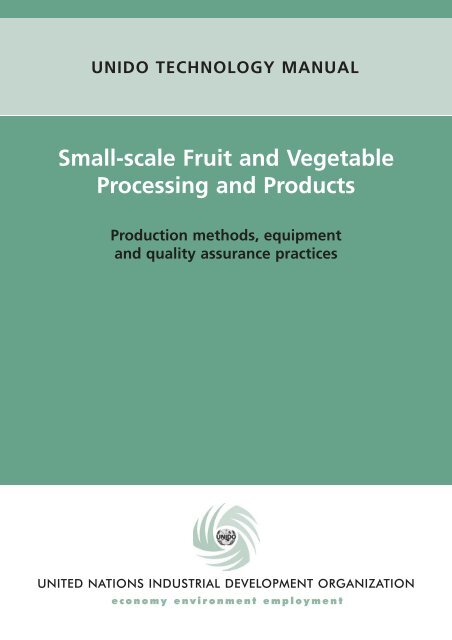 Small-scale Fruit and Vegetable Processing and Products - unido