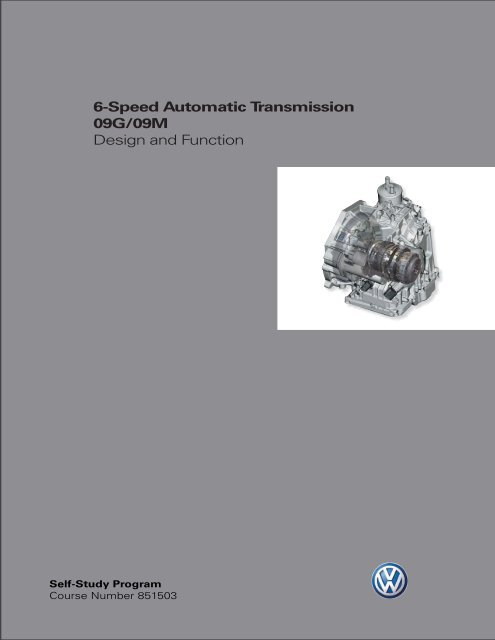 6-Speed Automatic Transmission 09G/09M Design and Function