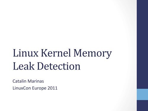 Linux Kernel Memory Leak Detection - The Linux Foundation