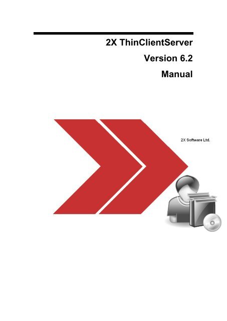 Introduction to 2X ThinClientServer - 2X Software