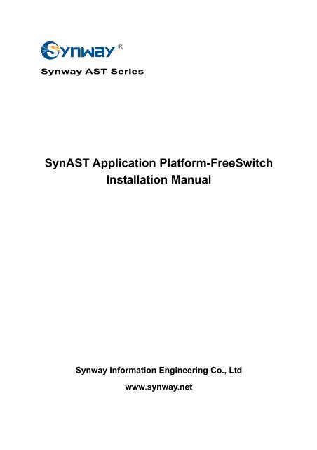 SynAST Application Platform-FreeSwitch Installation Manual - Synway