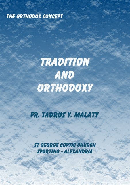 TRADITION AND ORTHODOXY - Pope Kirillos Scientific Family