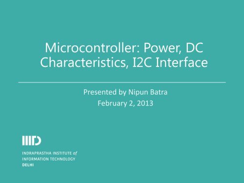 Microcontroller: Power, DC Characteristics, I2C Interface - IIIT