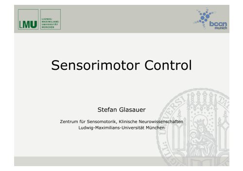 Computational Sensorimotor Control - Ludwig-Maximilians ...