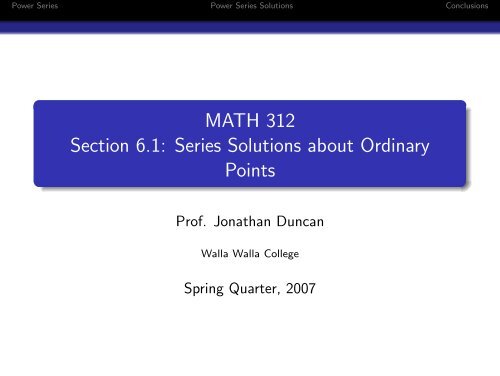 MATH 312 Section 6.1: Series Solutions about Ordinary Points