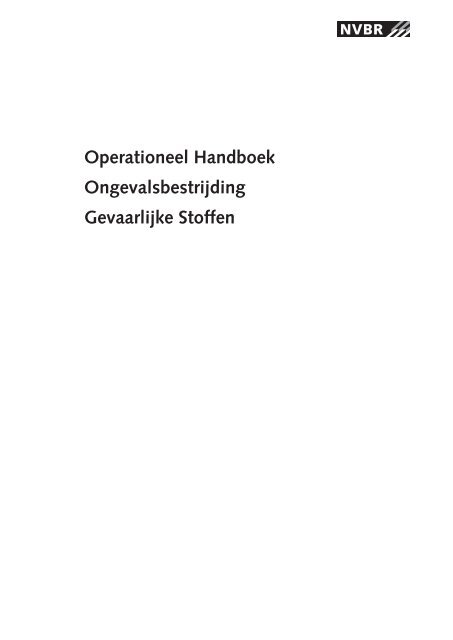 Operationeel Handboek Ongevalsbestrijding Gevaarlijke ... - NIFV