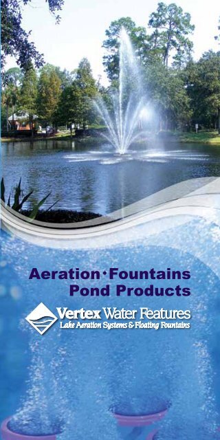 Aerationâ ¢Fountains Pond Products - Vertex Water Features
