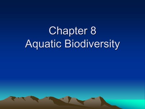 Ch 8 Aquatic Biodiversity