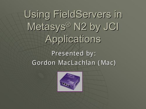 Using FieldServers in Metasys®® N2 by JCI Applications