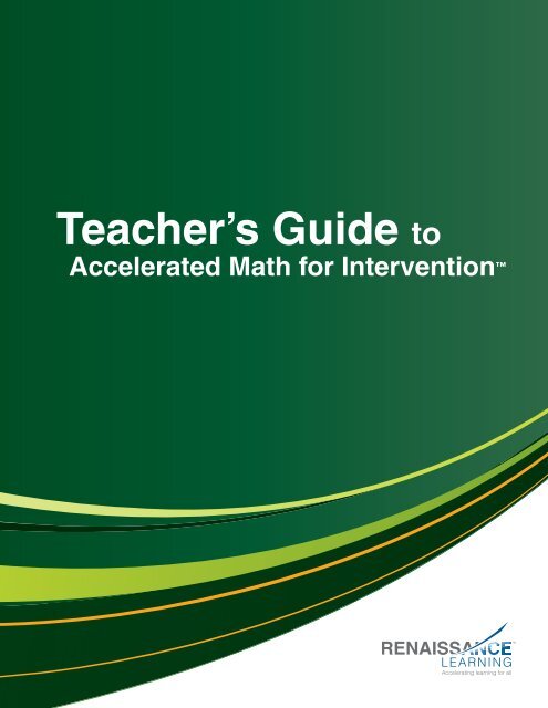 Teacher's Guide to Accelerated Math for Intervention - Renaissance ...