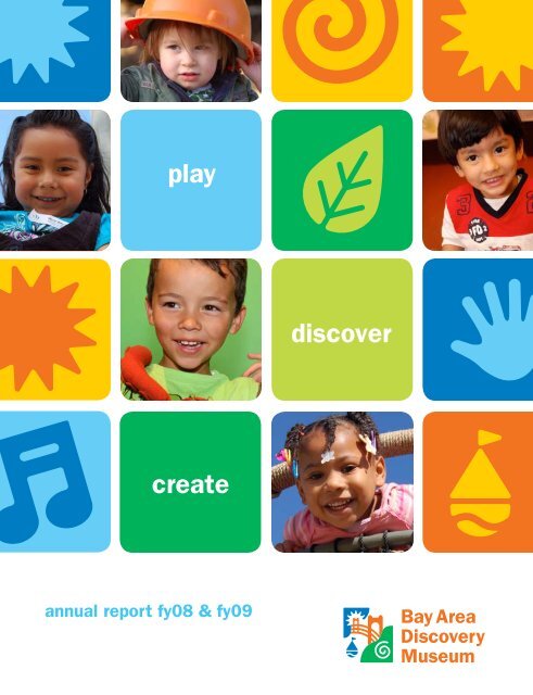 play create discover - Bay Area Discovery Museum