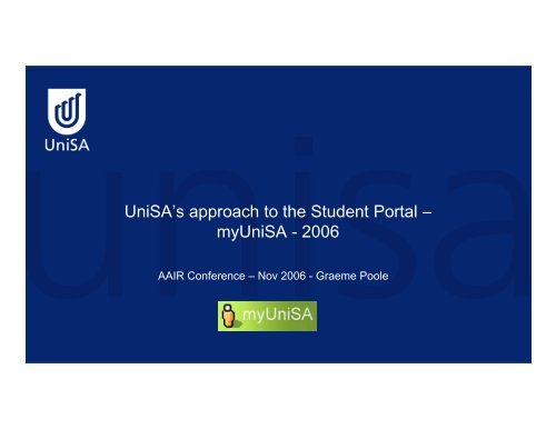 UniSA's approach to the Student Portal – UniSA s approach to the ...