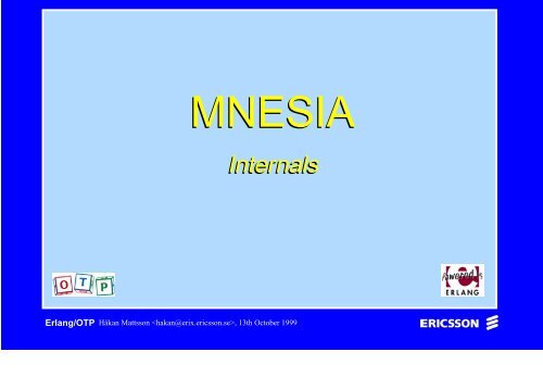 MNESIA MNESIA - Erlang