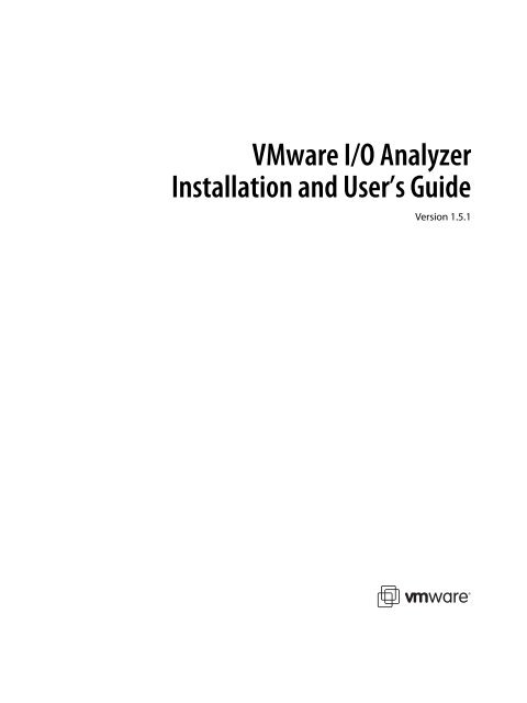 VMware I/O Analyzer Installation and User’s Guide