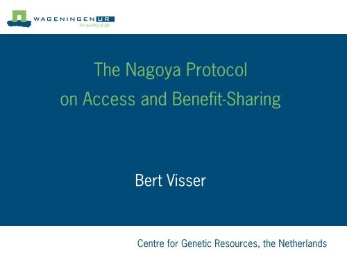 The Nagoya Protocol on Access and Benefit-Sharing