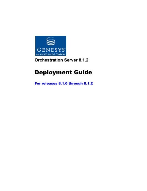 Orchestration Server 8.1 Deployment Guide - Genesys Documentation