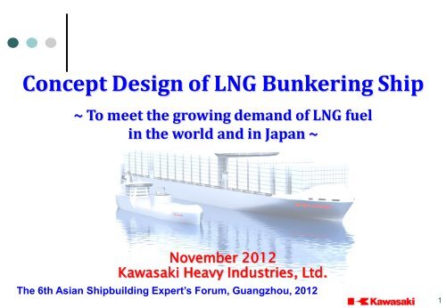Concept Design of LNG Bunkering Ship - ASEF - Asian Shipbuilding ...