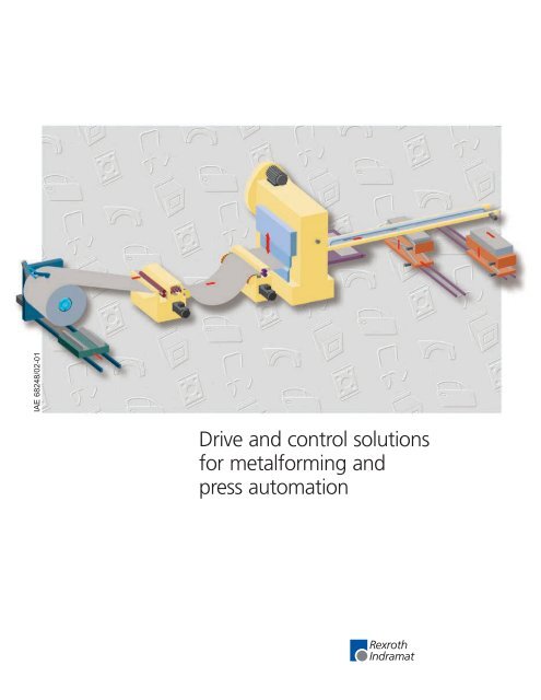 Drive and control solutions for metalforming and ... - Bosch Rexroth