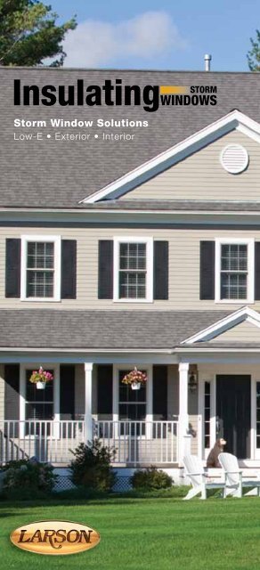 Larson Storm Windows Product Brochure - Huttig Building Products