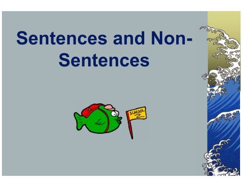 Sentences and Non- Sentences