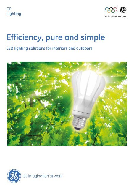 Efficiency, pure and simple LED lighting solutions for ... - GE Lighting