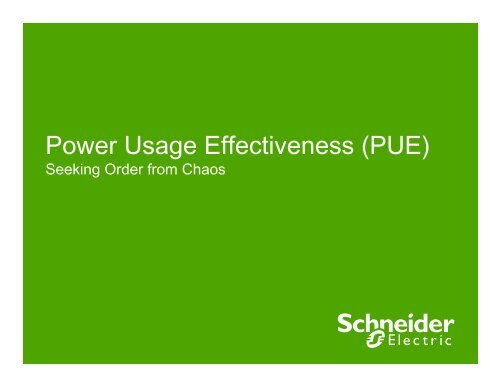 Power Usage Effectiveness (PUE) - Critical Facilities Round Table