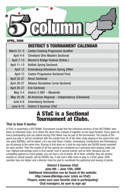 A STaC is a Sectional Tournament at Clubs. - ACBL District 5